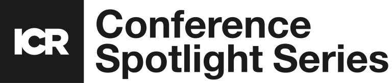 ICR Conference Spotlight Series | ICR