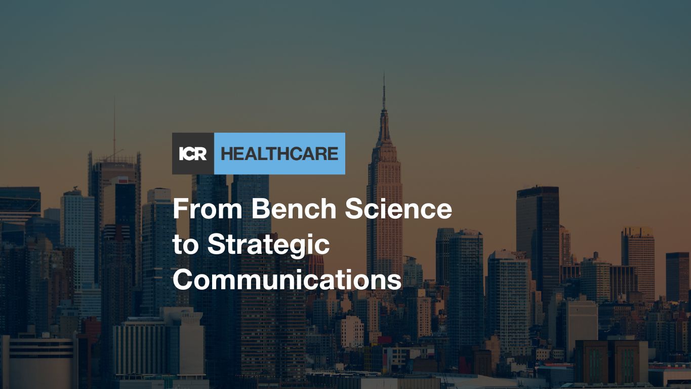 From Bench Science to Strategic Communications | ICR