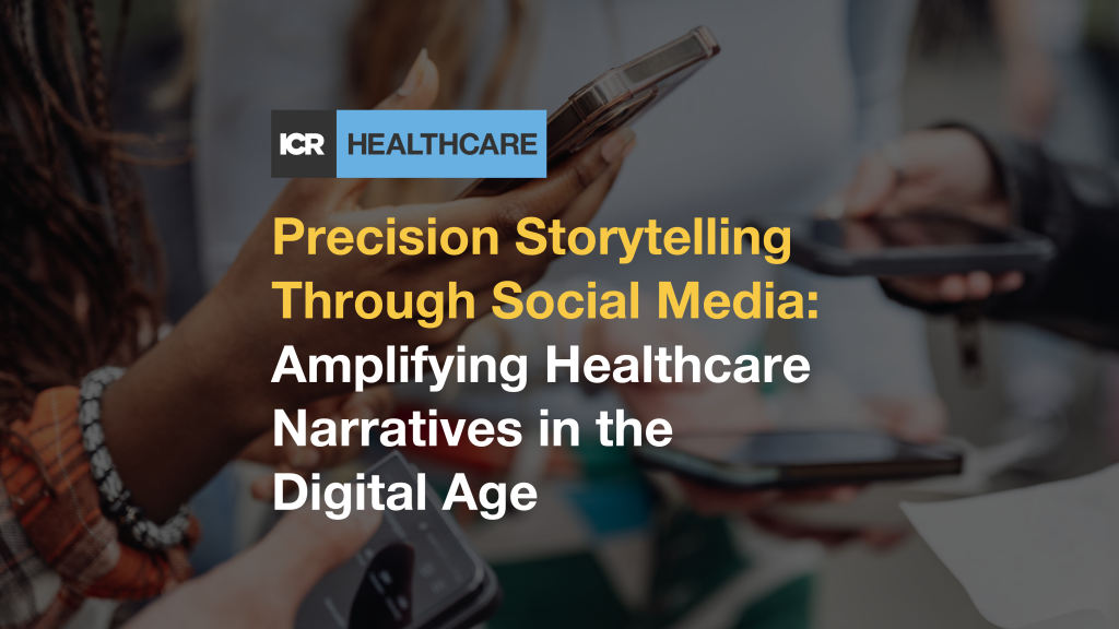 Precision Storytelling Through Social Media: Amplifying Healthcare ...