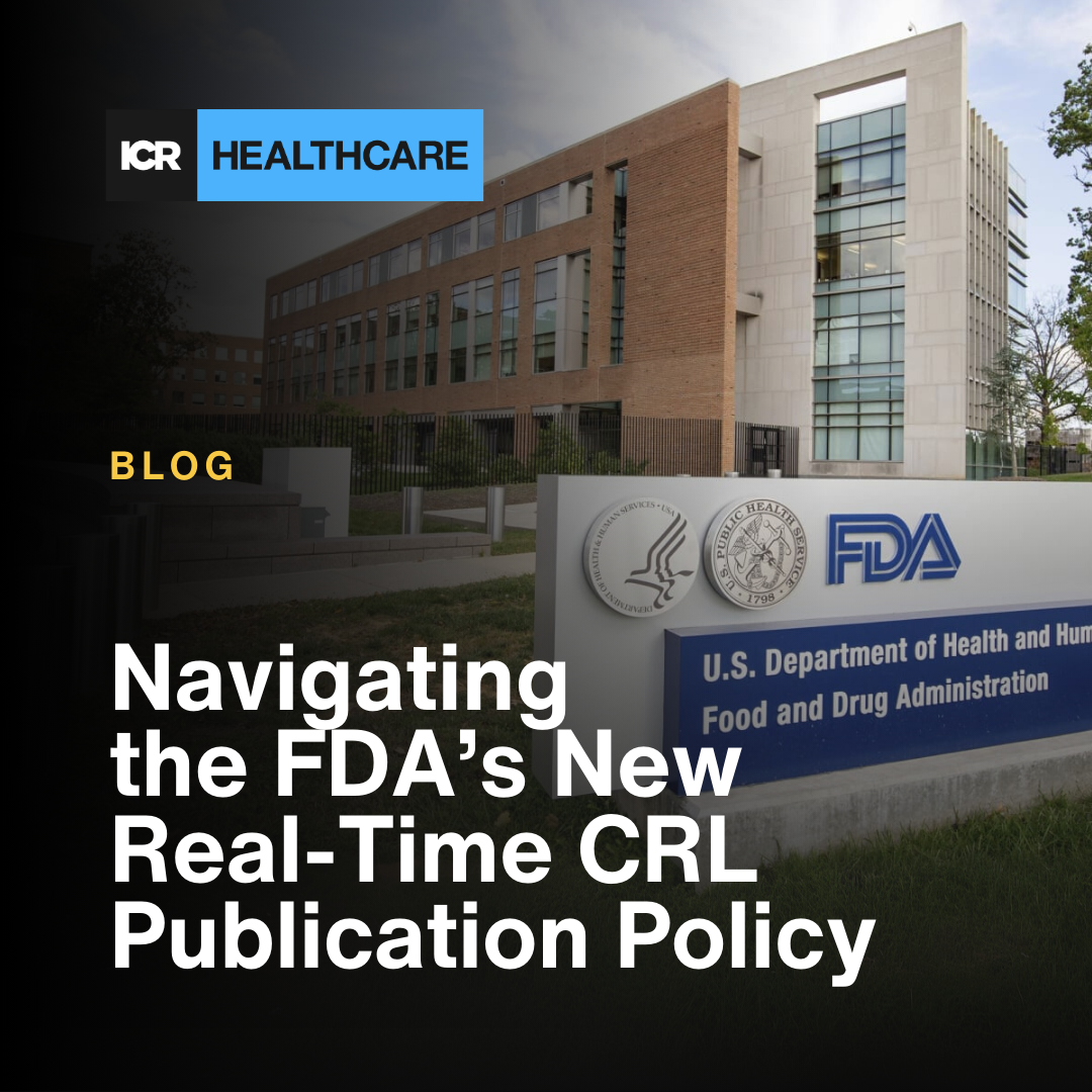Navigating the FDA’s New Real-Time CRL Publication Policy: Strategic Communications and Risk ...