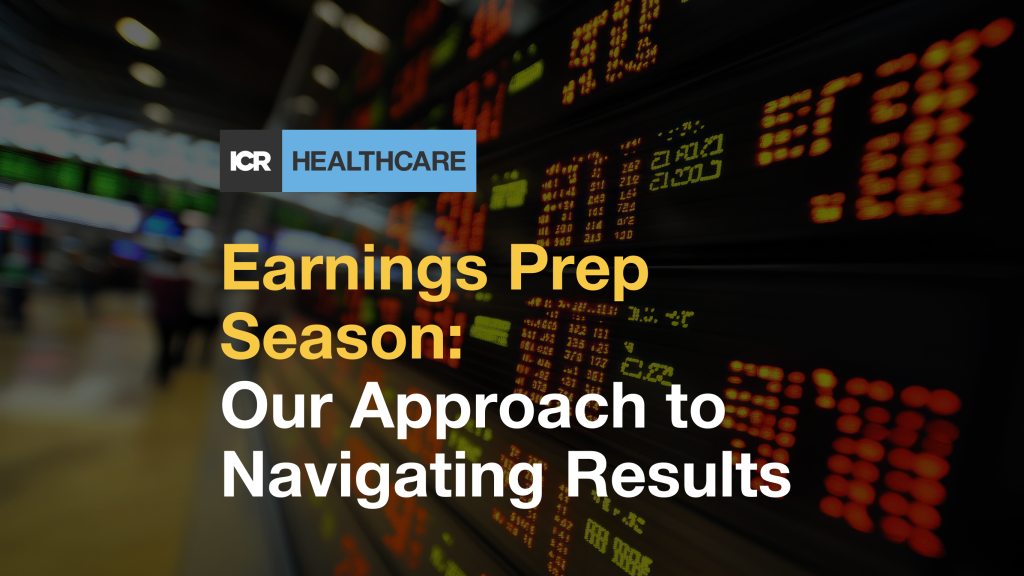 Earnings Prep Season: Our Approach to Navigating Results | ICR